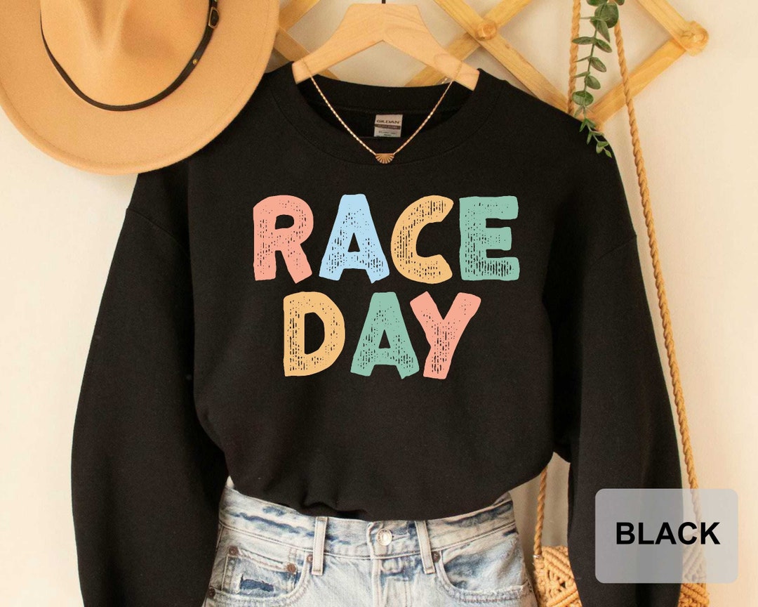 Race Day Sweatshirt Racing Season Sweatshirt Race Day Vibes Start Your ...