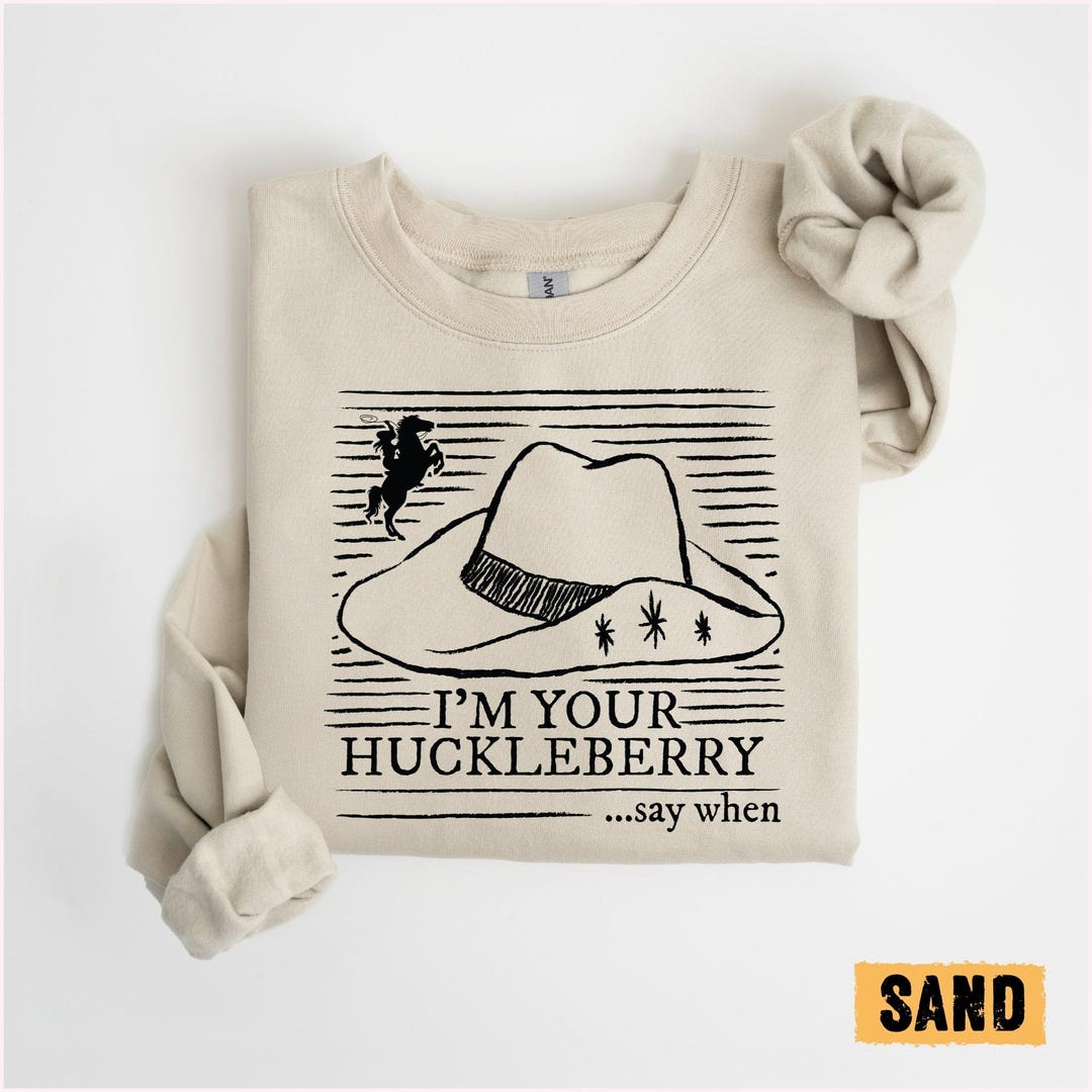 I'm Your Huckleberry Sweatshirt: Country Southern Style - Etsy