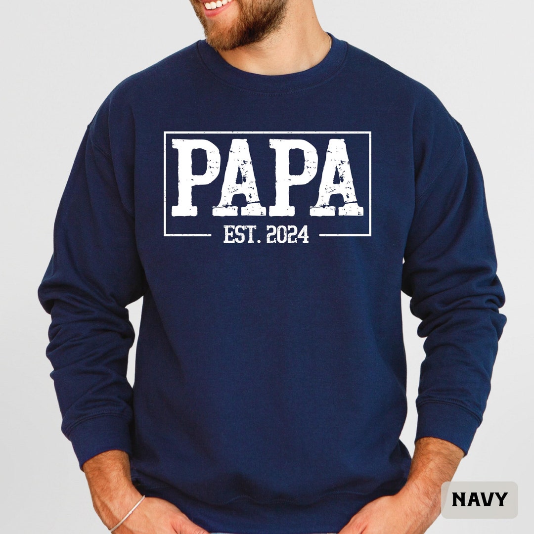 Custom Papa Est 2024 Sweatshirt Reveal Papa Sweatshirt Promoted to Papa ...