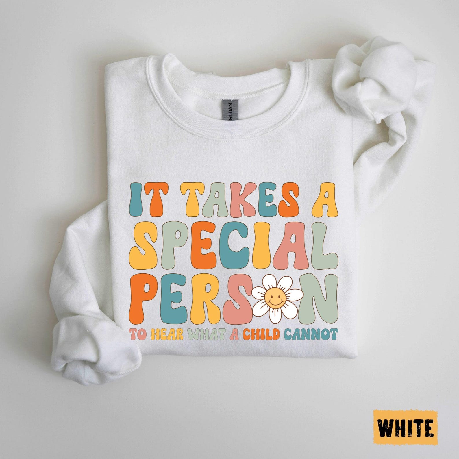 It Takes A Special Person to Hear What A Child Cannot Say Sweatshirt ...