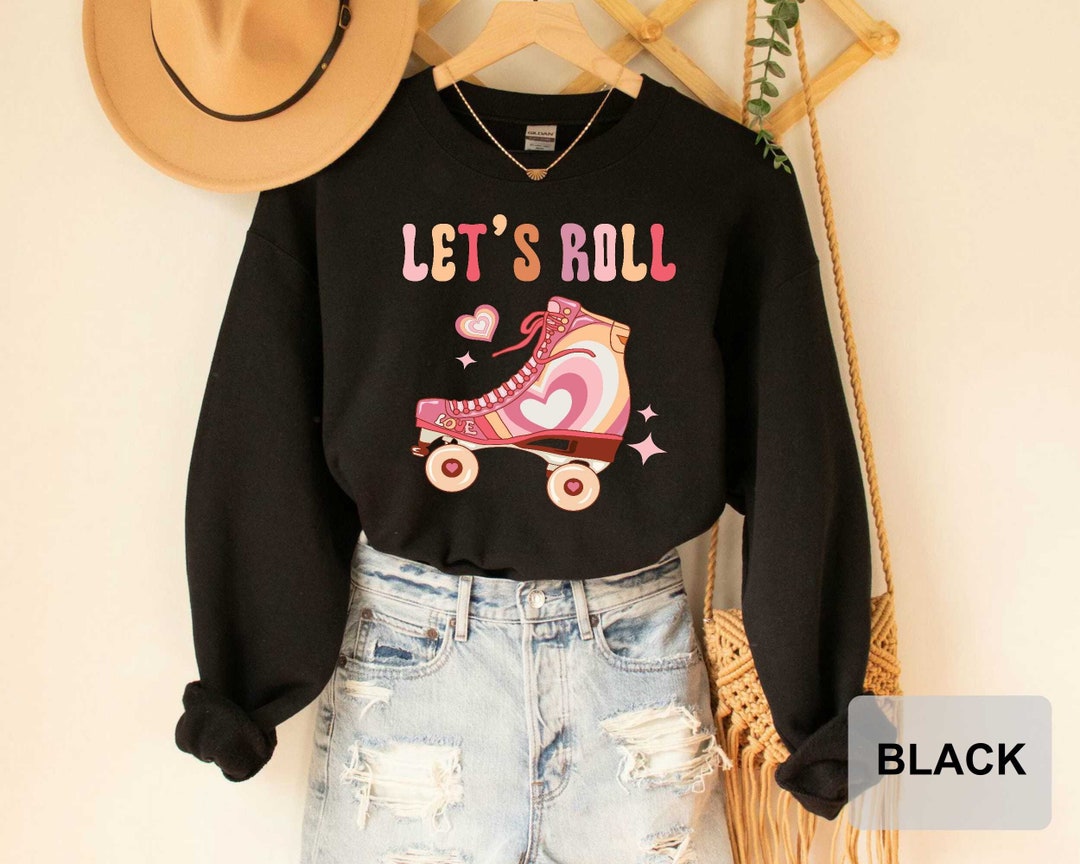 Let's Roll Sweatshirt, Fun Roller Skate Sweatshirt, Roller Derby ...