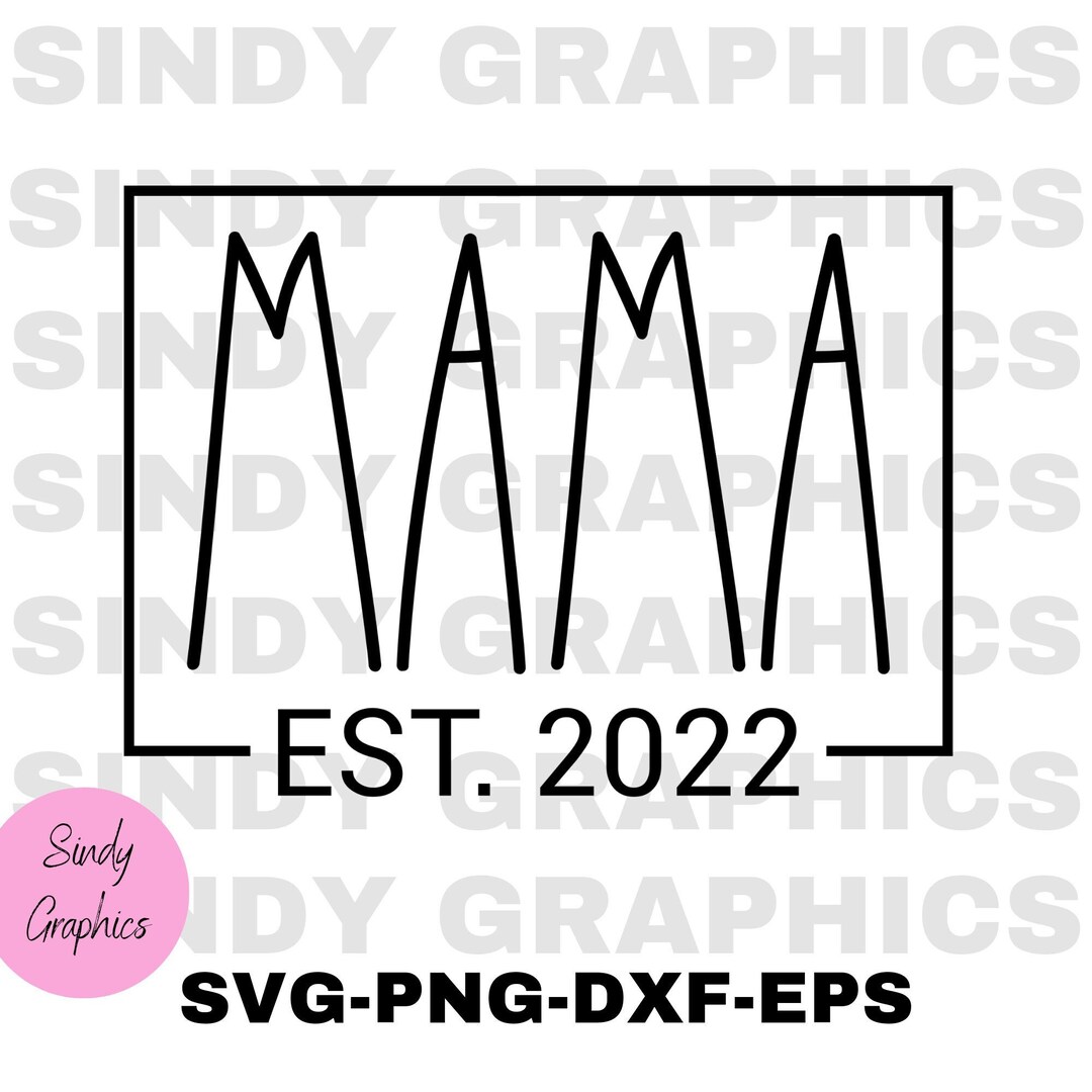 MAMA Est 2022 Svg,rae Dunn Inspired Mama Est Svg, Mama Script Svg ...