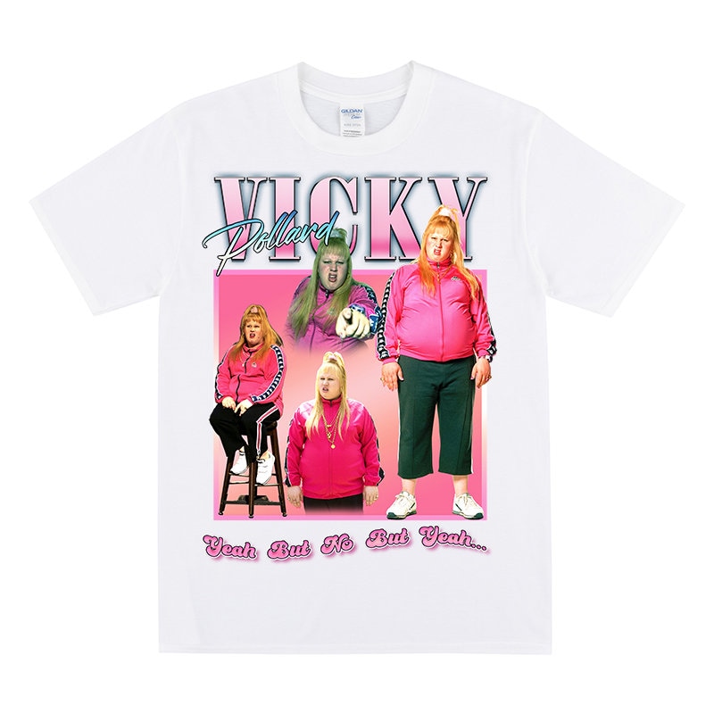 VICKY POLLARD T-shirt for British Comedy Fans, Yeah but No but Yeah but ...