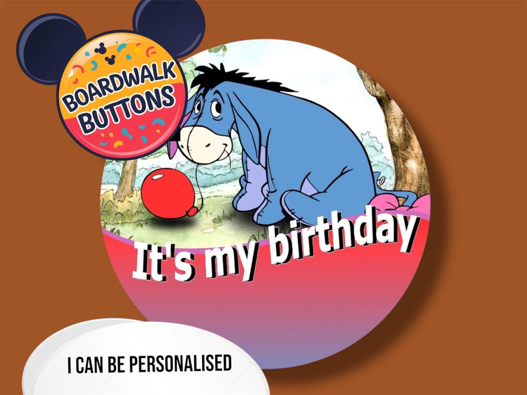 Eeyore-inspired Birthday Button – Personalised Disney Park Badge - Etsy