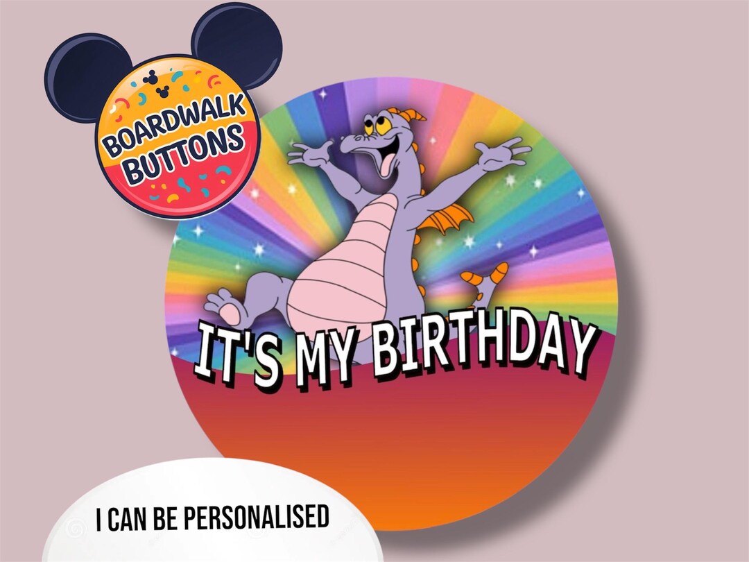 Figment - It’s My Birthday - Personalised/custom Disney Button/badge - Etsy