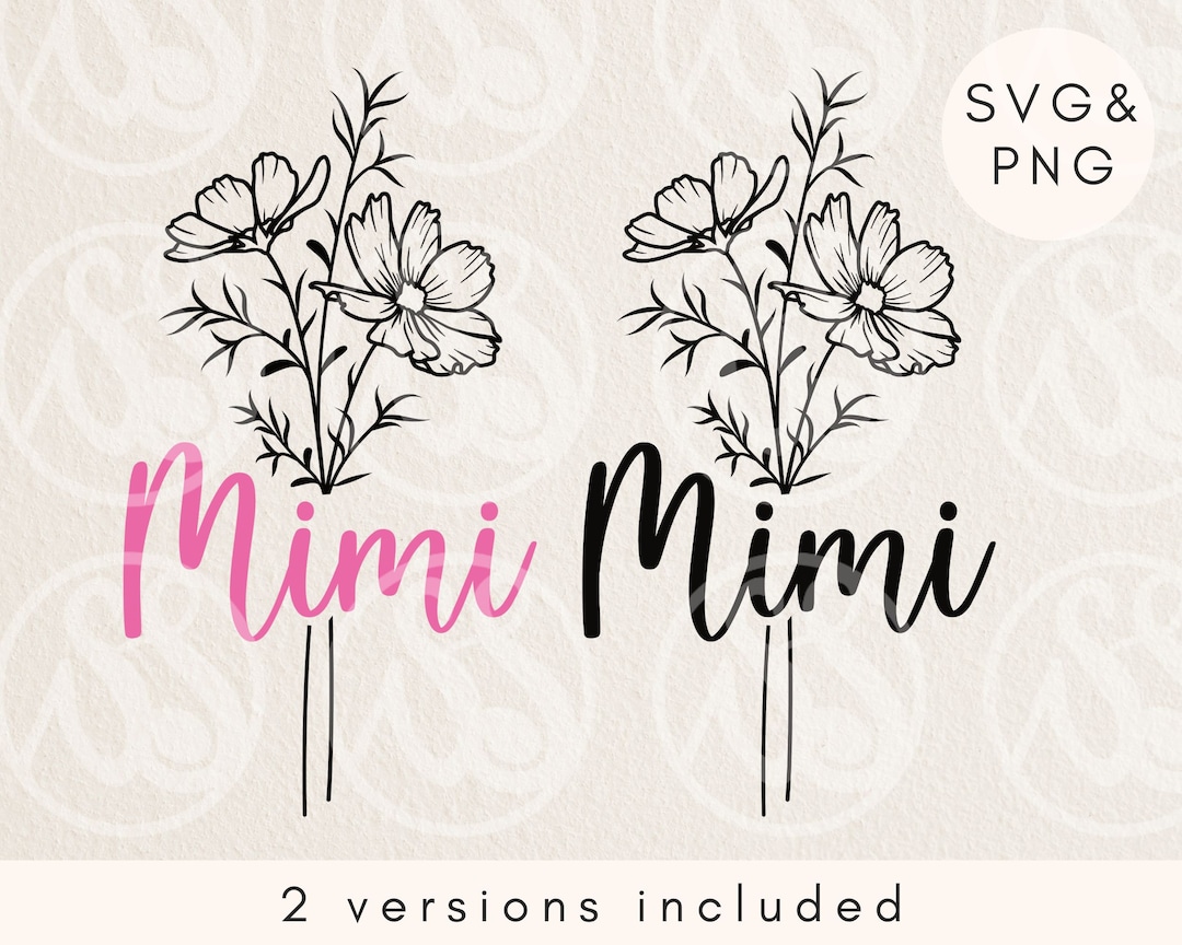 Mimi Flower Svg, Mimi Gift Svg, Mimi Shirt Svg, Mimi Floral Svg ...