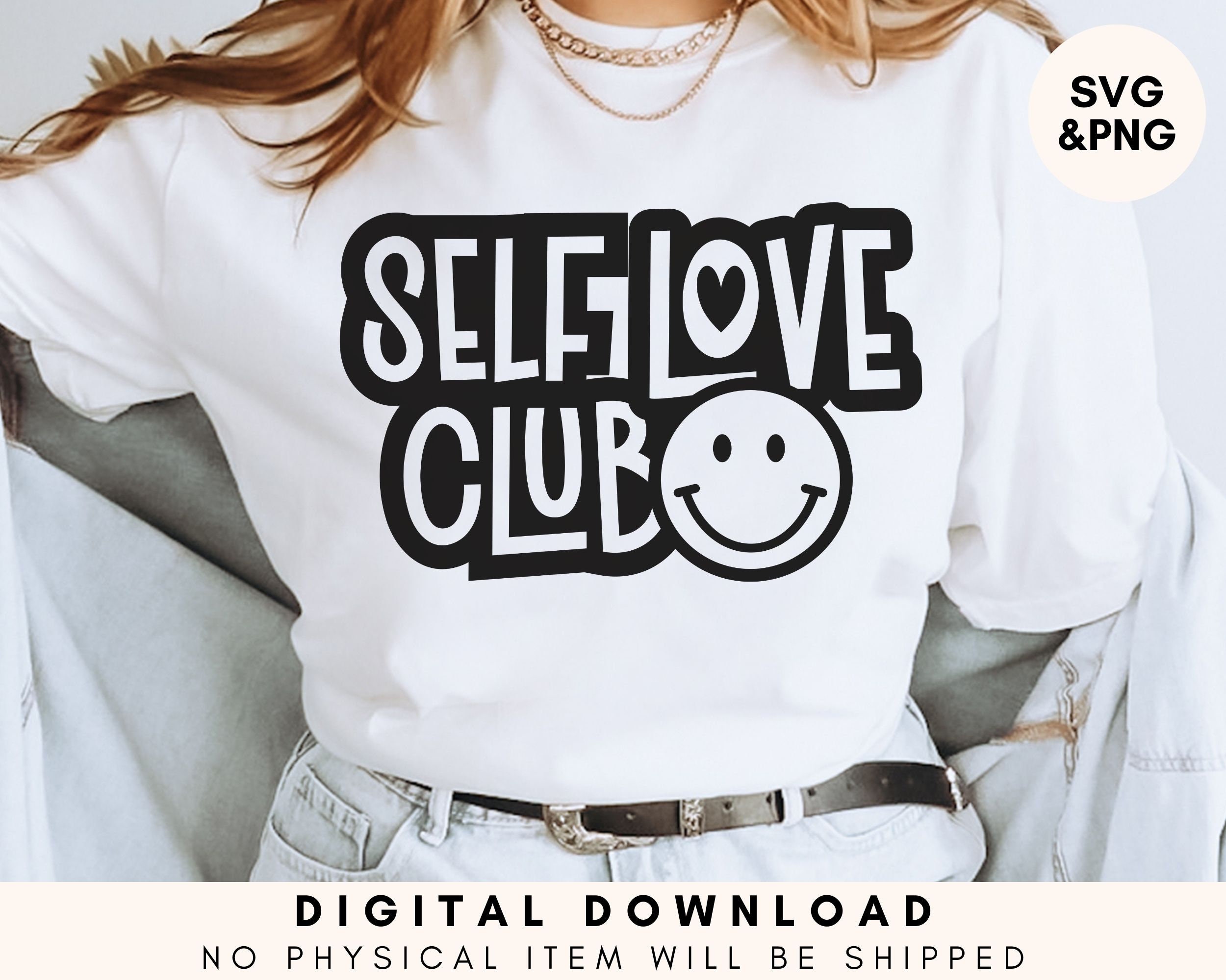 Self Love Club Svg, Self Love Club Png, Self Love Svg, Smiley Face Svg ...