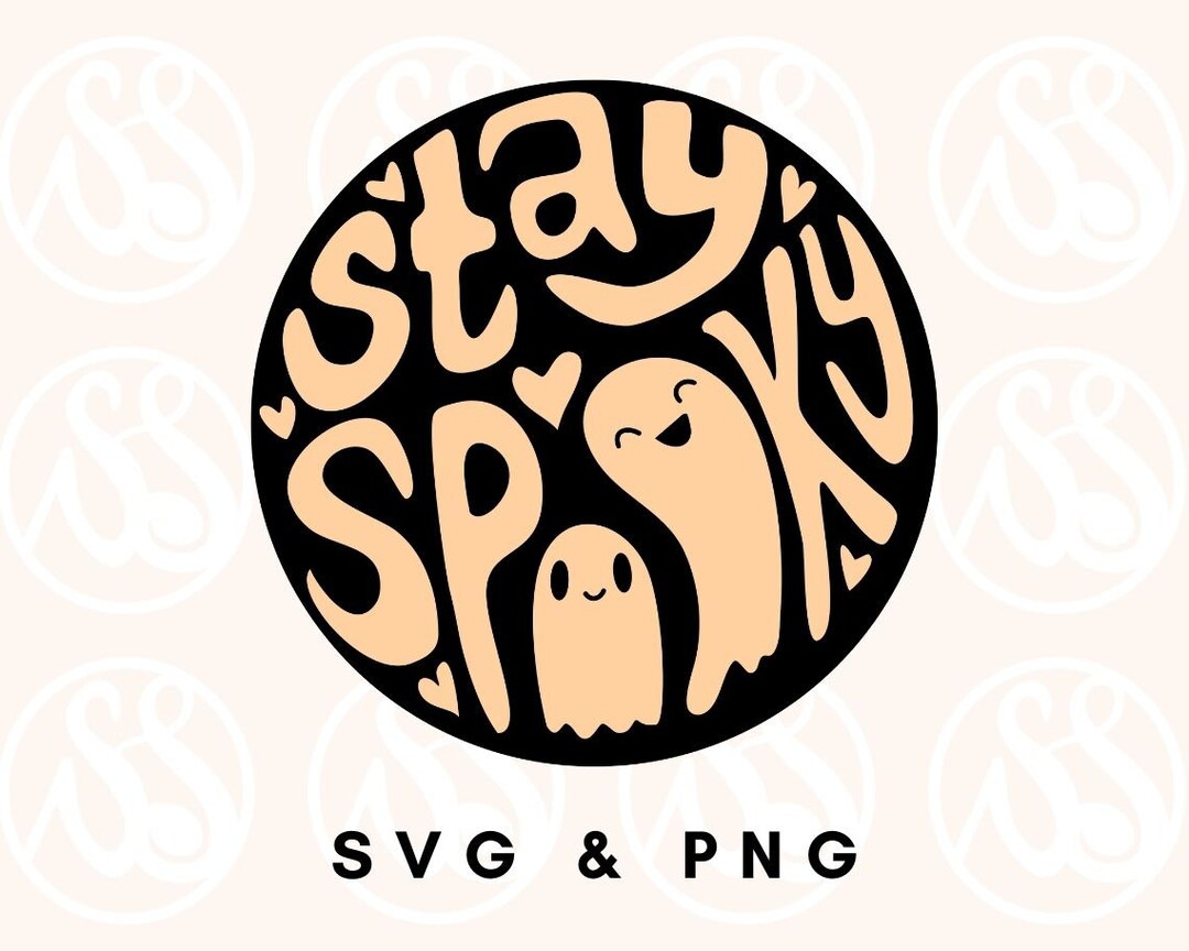 Stay Spooky Ghosts SVG: Halloween Cricut Cut File (digital Download) - Etsy