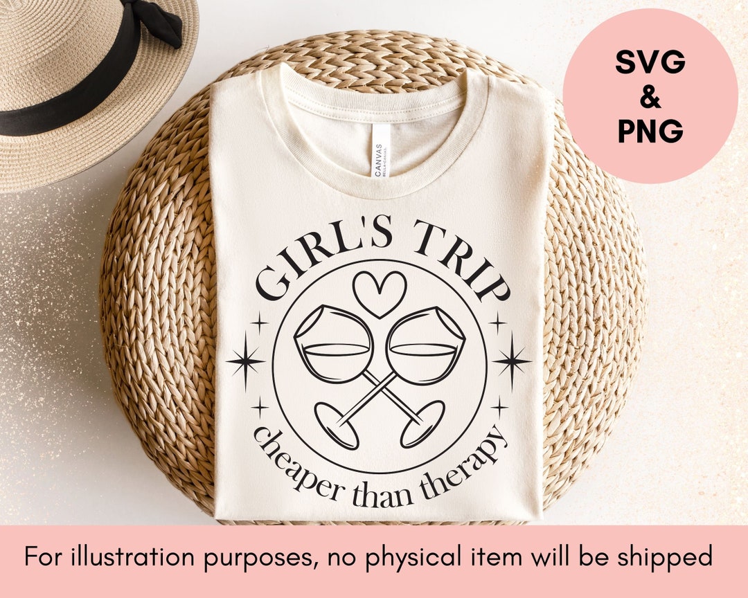 Girls Trip Wine Glass Svggirls Trip Cheaper Than Therapy Svg Etsy