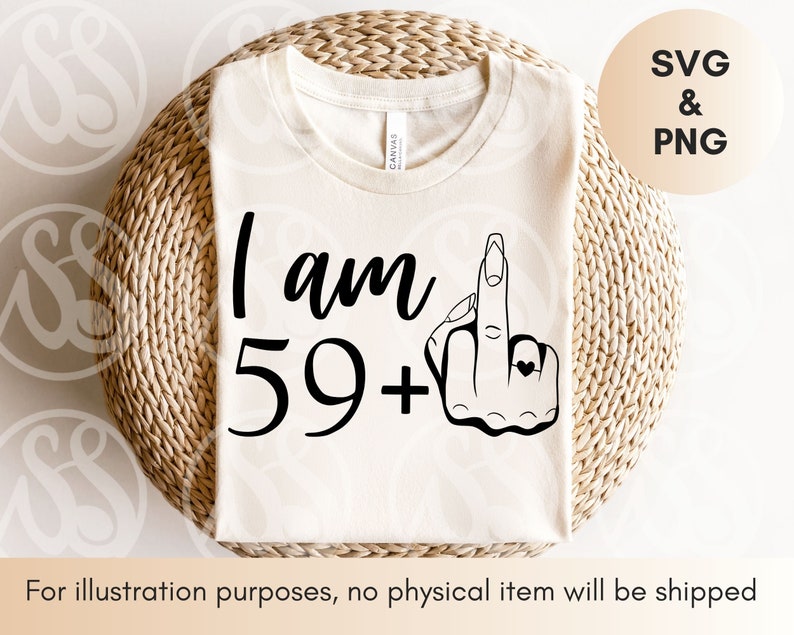 60th Birthday Svg Funny, I Am 59 Plus Middle Finger Svg,1963 Svg,svg ...