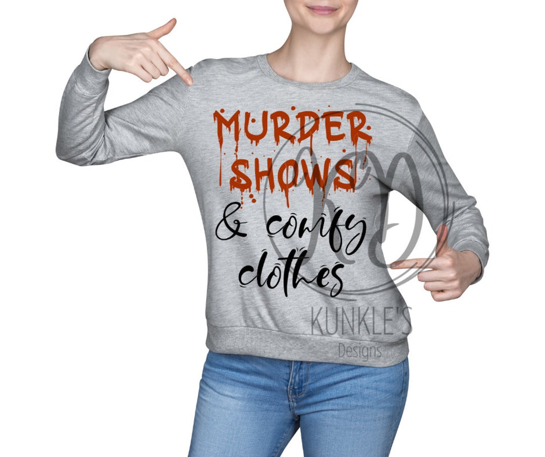 Murder Shows and Comfy Clothes! Digital Design, Murder Shows, Comfy ...