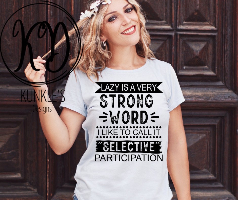 Lazy is a Very Strong Word, Digital Design, Apparel Design, Humor ...