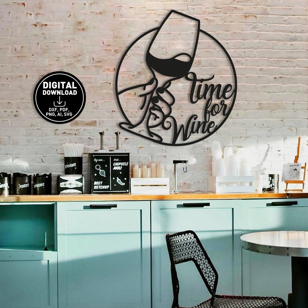 Time for Wine Wall Art Laser Cutting Dxf Svg Glowforge Files Wall Art ...