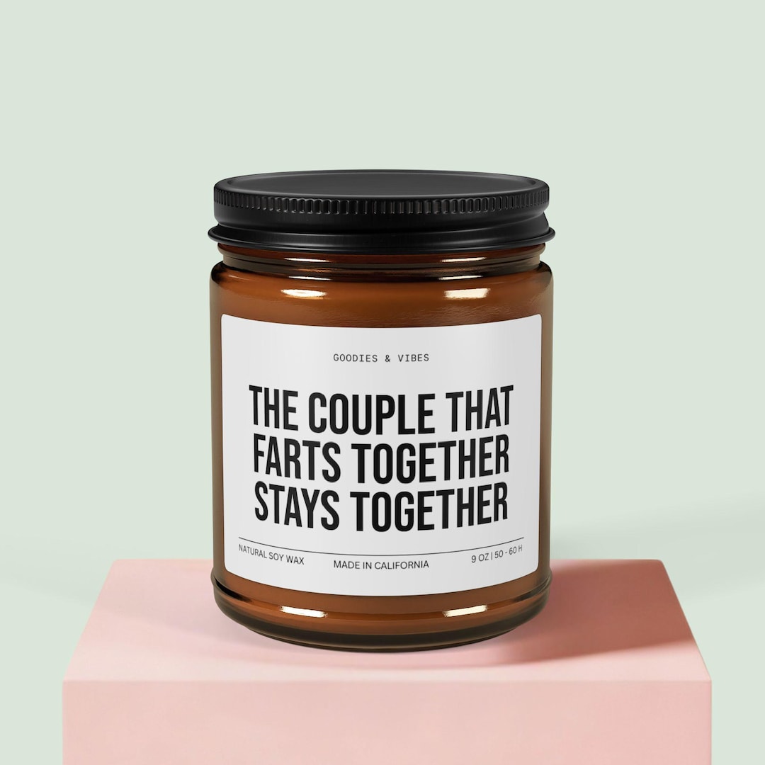 The Couple That Farts Together Stays Together Funny Dating Anniversary ...