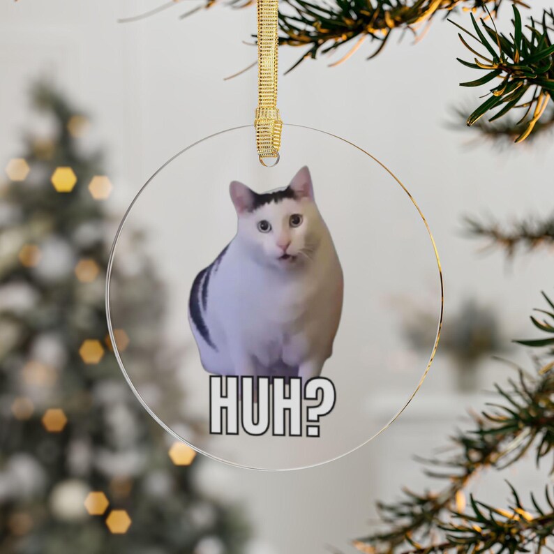 HUH Cat Meme Ornament: Funny Gag Gift, Sarcastic Holiday Decor - Etsy