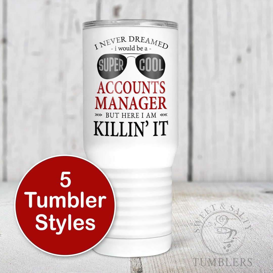 Accounts Manager Gift for Super Cool Accounts Manager Tumbler, Account ...