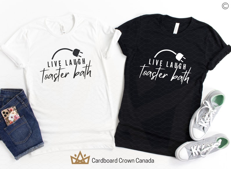 Live Laugh Toaster Bath Svg And Png Cut File Funny Cricut Silhouette T Crafting Etsy