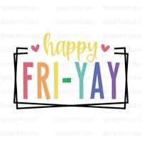 Happy Fri-yay PNG JPG SVG Digital File Vector File Cute Teacher Friyay ...
