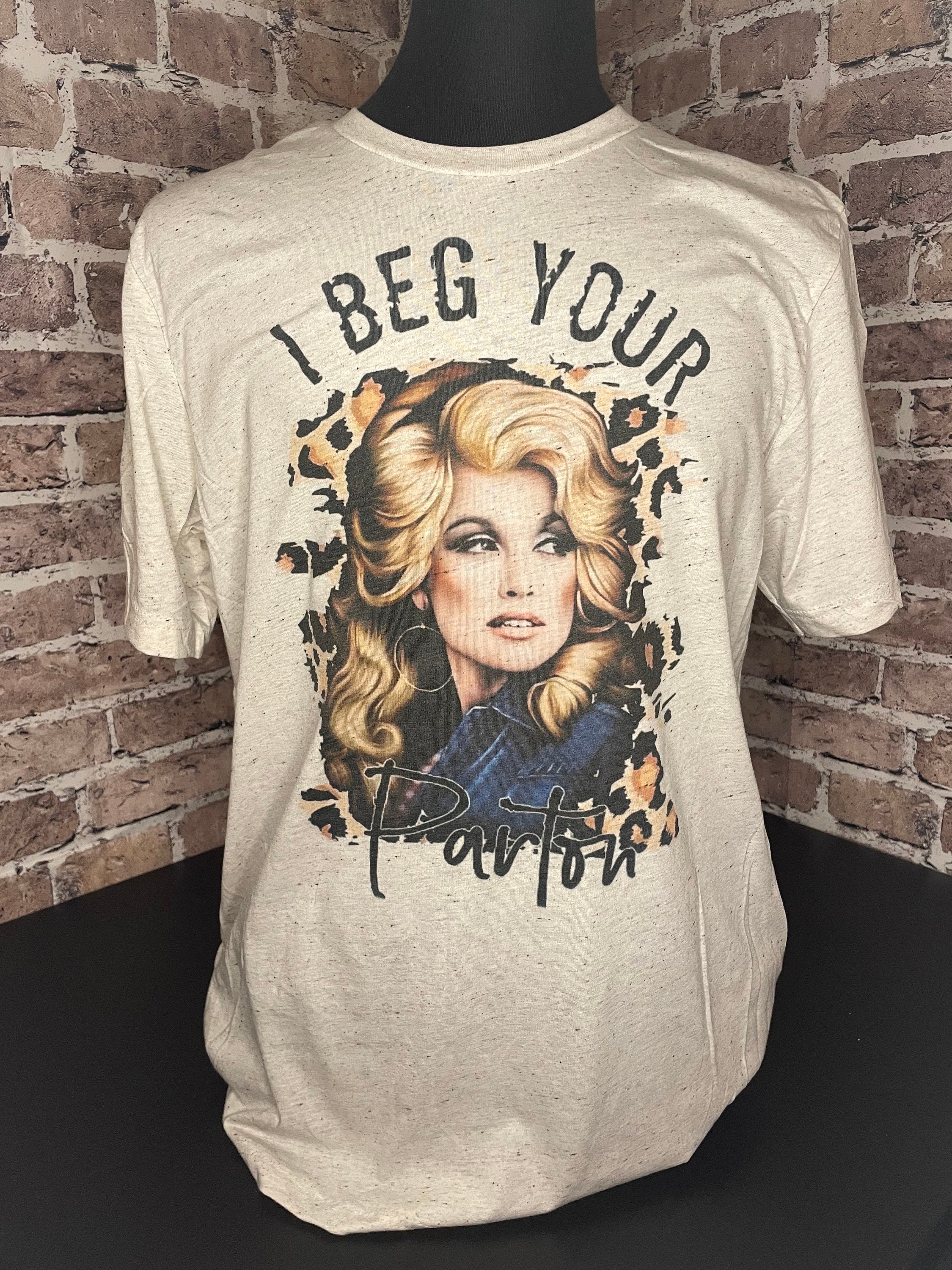 I Beg Your Parton Etsy