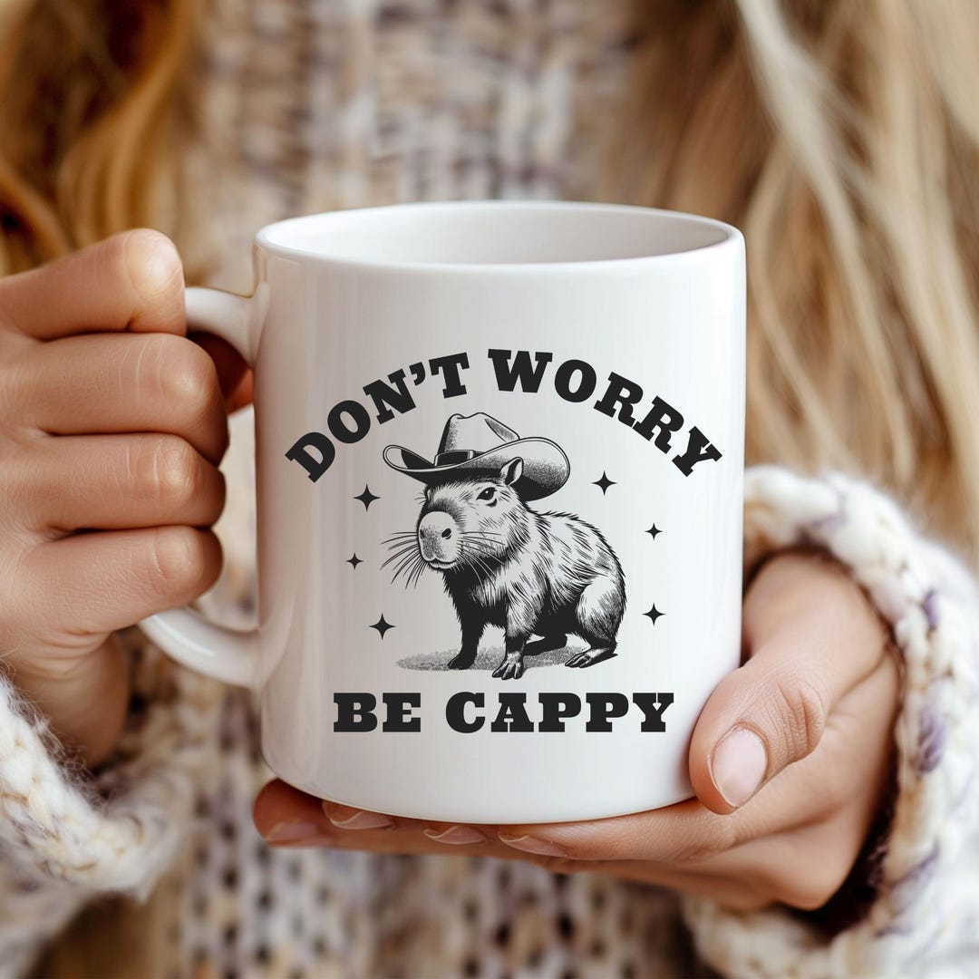 Dont Worry Be Cappy Ceramic Mug Western Capybara Tea Cup Punny Animal ...
