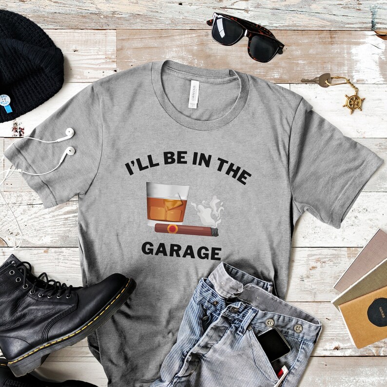 I’ll Be in the Garage Bourbon Stogie Shirt, Bourbon Lovers Tshirt, Gift ...