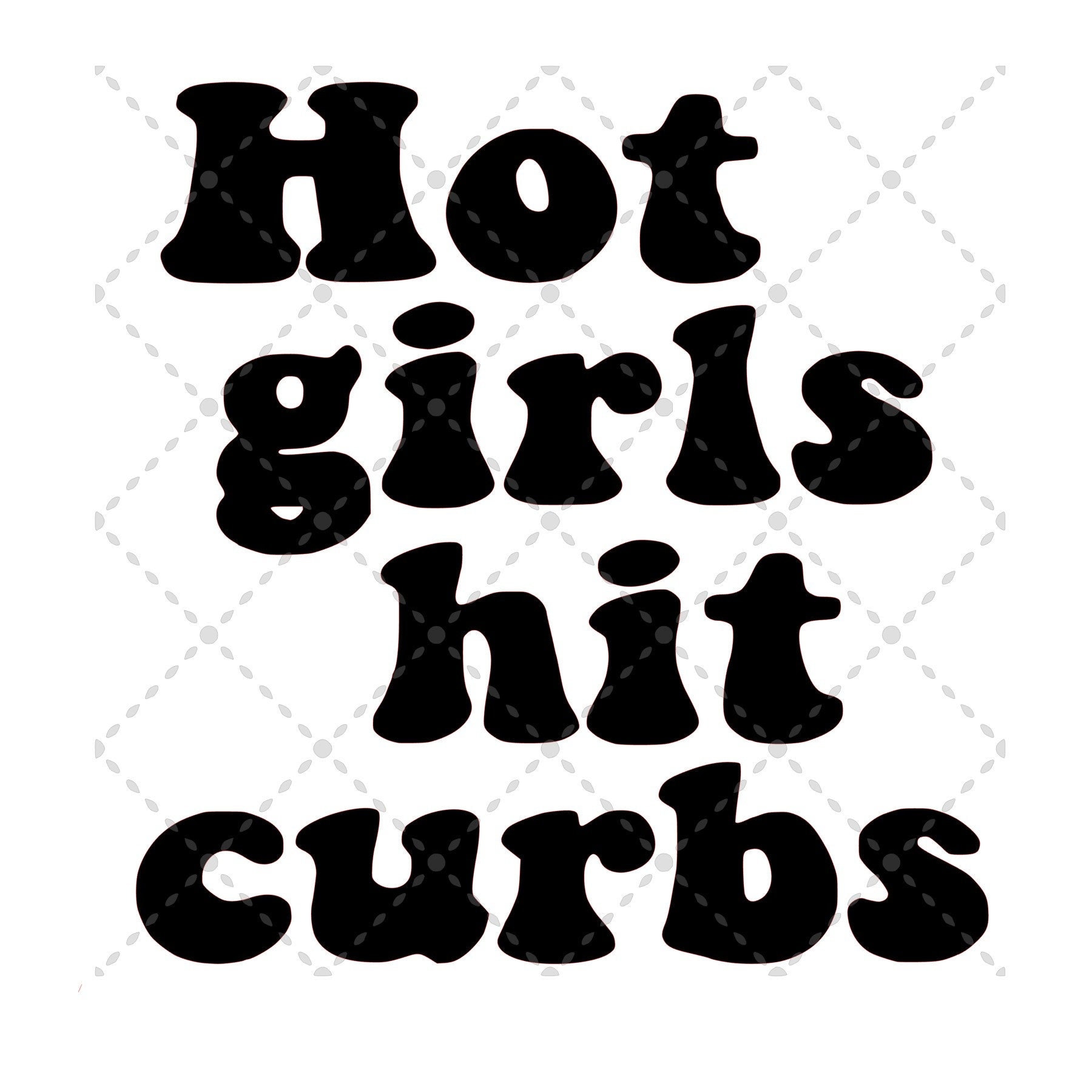 Hot Girls Hit Curbs Svg Hot Girls Svg Svg File For Cricut Etsy | My XXX ...