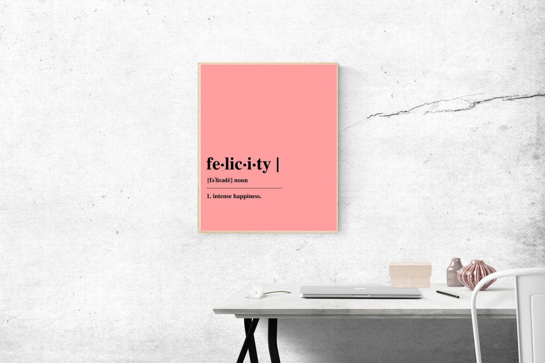 Felicity Definition | Digital Print Design | Downloadable | Word | Wall ...