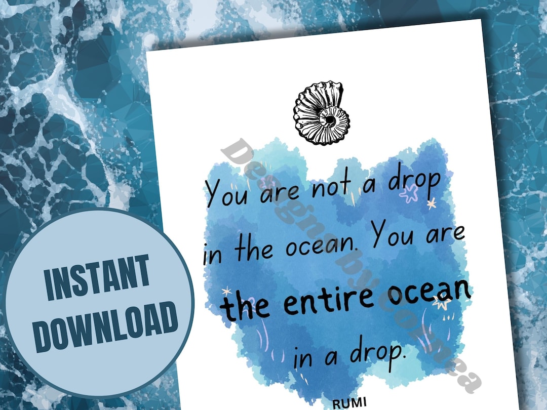 Rumi Quote Art Print. You Are Not a Drop in the Ocean. You Are the ...