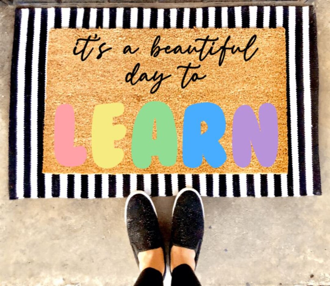 It's a Beautiful Day to Learn Doormat | School | Custom Doormat | Gift ...