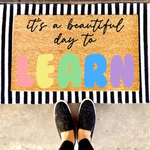 It's a Beautiful Day to Learn Doormat | School | Custom Doormat | Gift ...