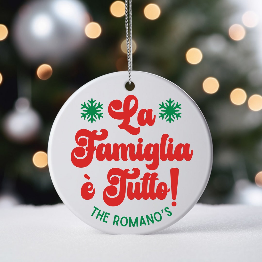 La Famiglia E Tutto Italian Christmas Ornament, Italian Gifts ...