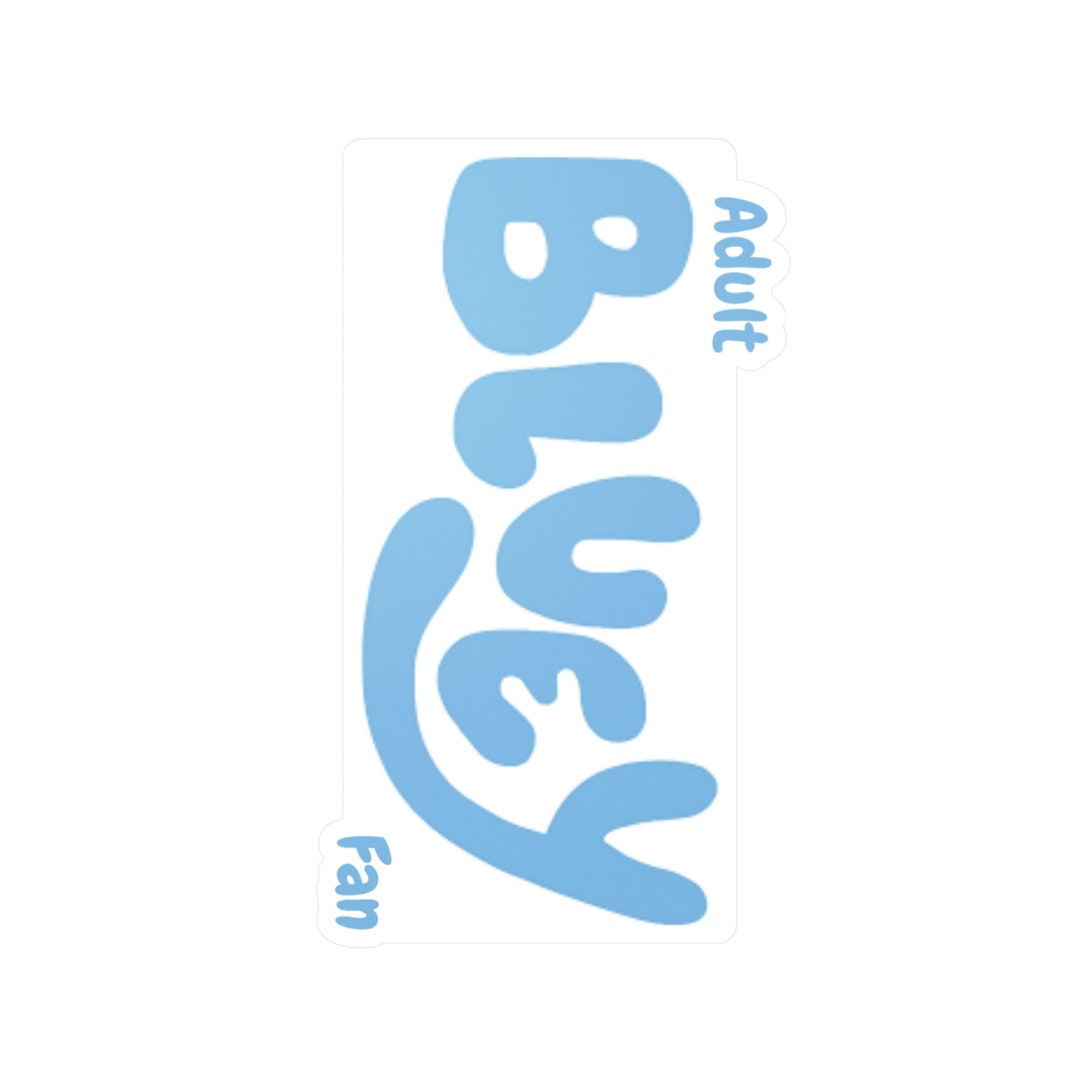 Adult Bluey Fan Kiss-cut Vinyl Decals - Etsy Canada