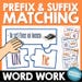Prefixes & Suffixes Matching Game - Word Work Activity + Response ...