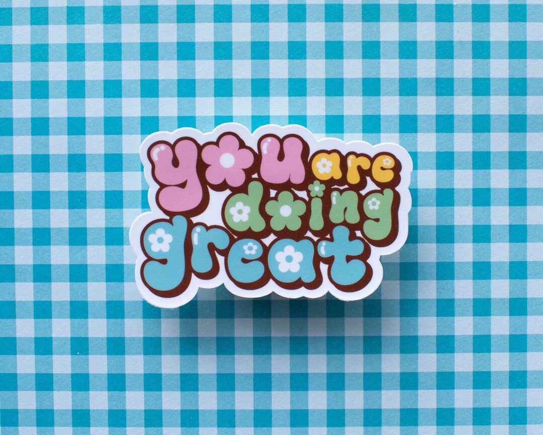You Are Doing Great Sticker Laptop Sticker Cute Sticker Tumbler Sticker ...