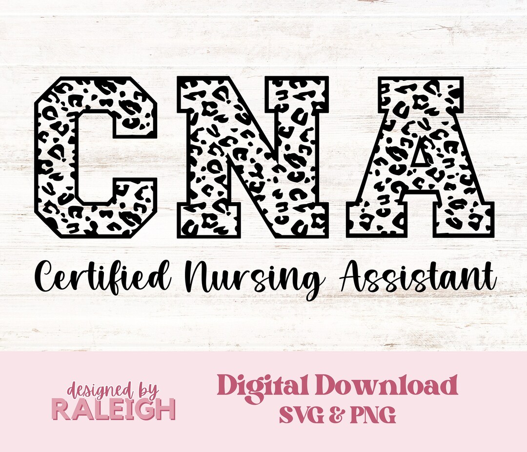 Certified Nursing Assistant CNA | Leopard Print | SVG & PNG | Digital ...