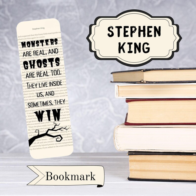 Monsters Are Real Bookmark, Stephen King Bookmark, Stephen King Quotes ...