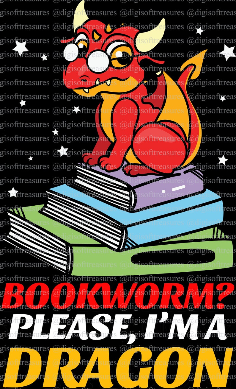 I'm Not a Bookworm I'm a Book Dragon Svg, Book Dragon Cut File, Bookish ...