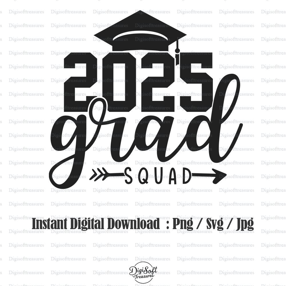 2025 Grad Squad Png, 2025 Graduation Svg, Proud Graduate Svg ...