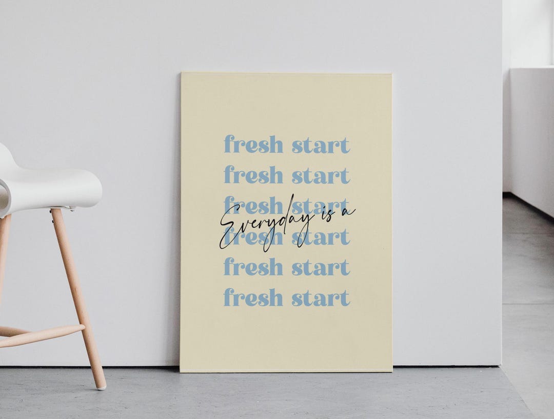 Everyday is a Fresh Start Motivation Art Print Manifestation Quote ...