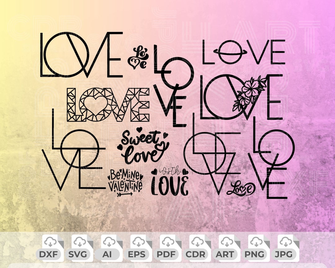 Love Word Svg, Love Png, Love Cut File, Valentine Saying Svg, Love Word ...