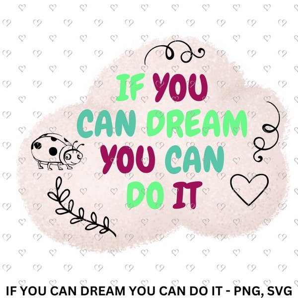 If You Dream It You Can Do It Svg File - Etsy