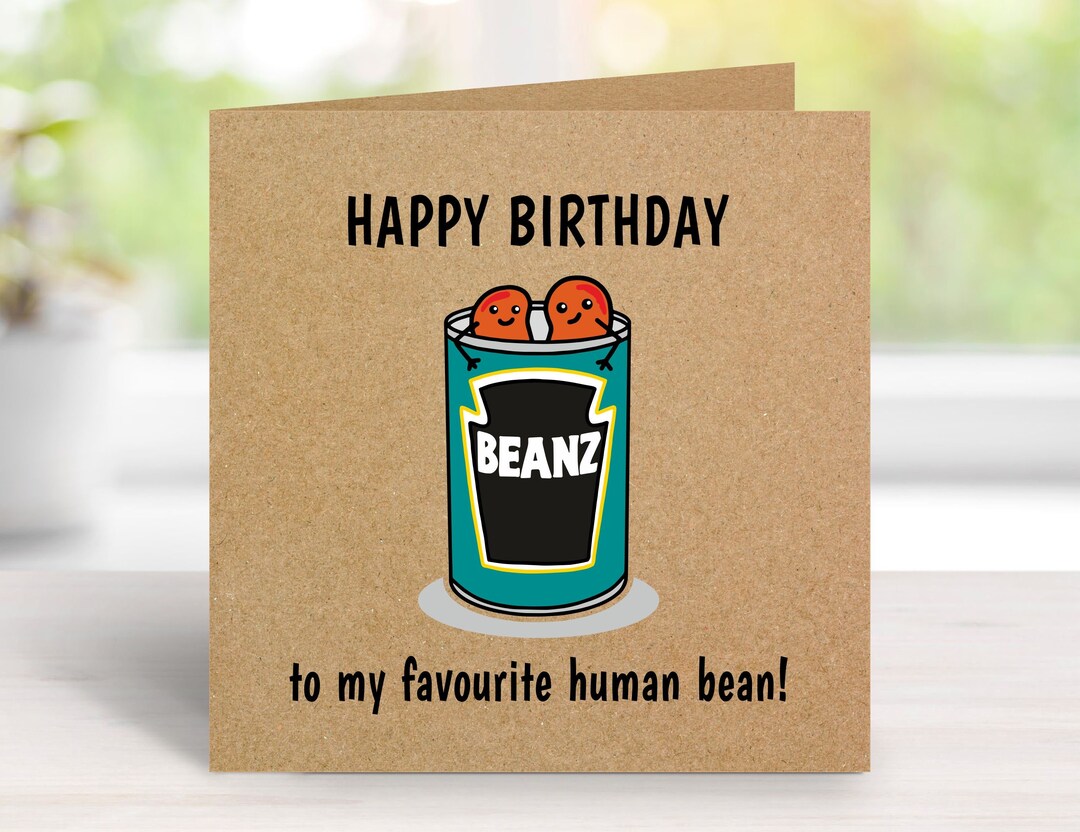 Happy Birthday to My Favourite Human Bean, Funny Birthday Card, Cute ...