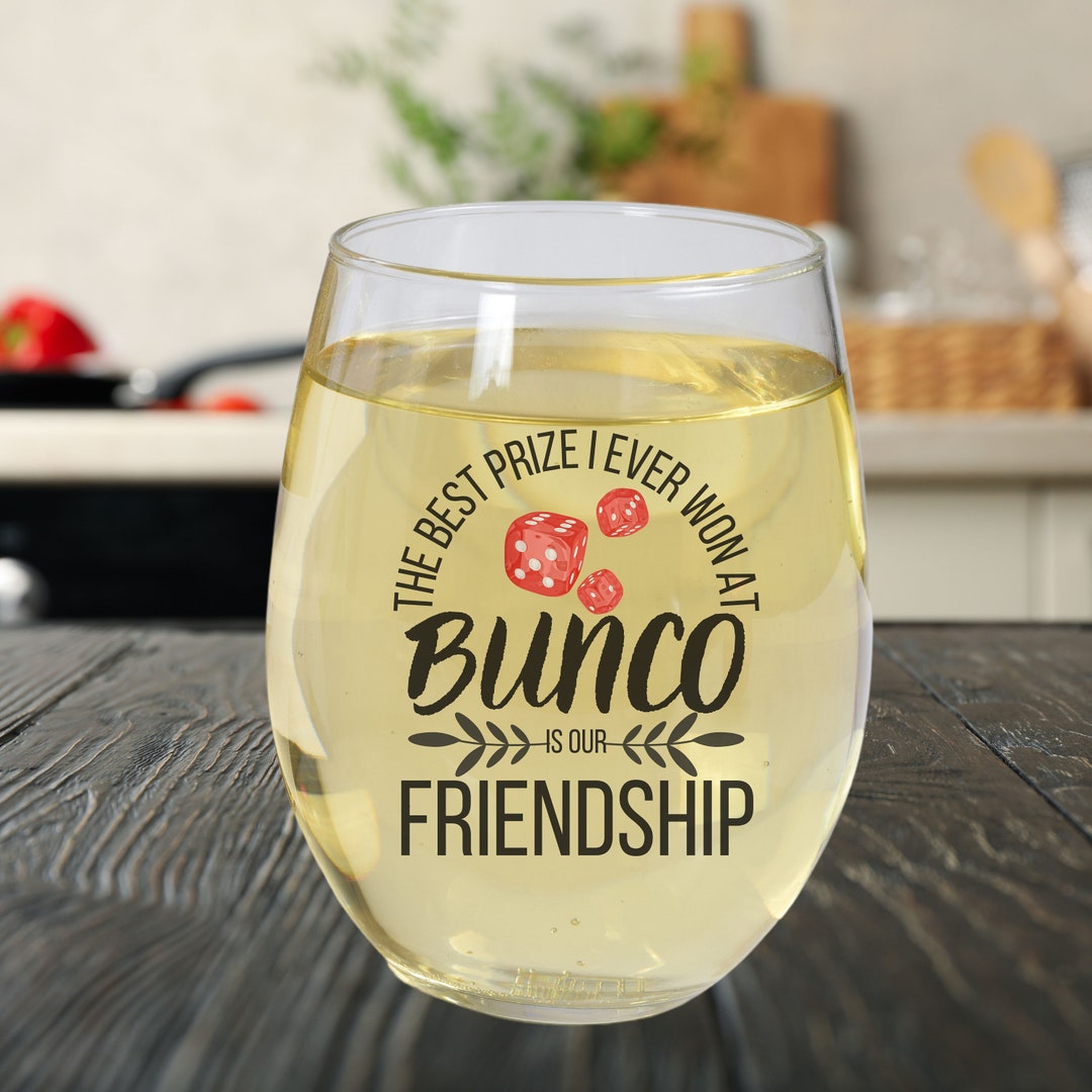 Bunco Friendship Wine Tumbler Best Prize Ever Bunco Friends Stemless