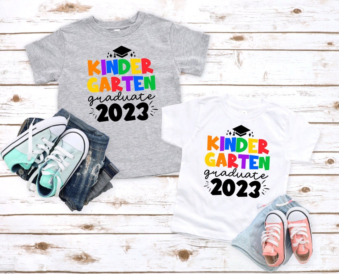 Kindergarten Graduate 2023 | Graduation | Kindergarten | Custom Shirt ...