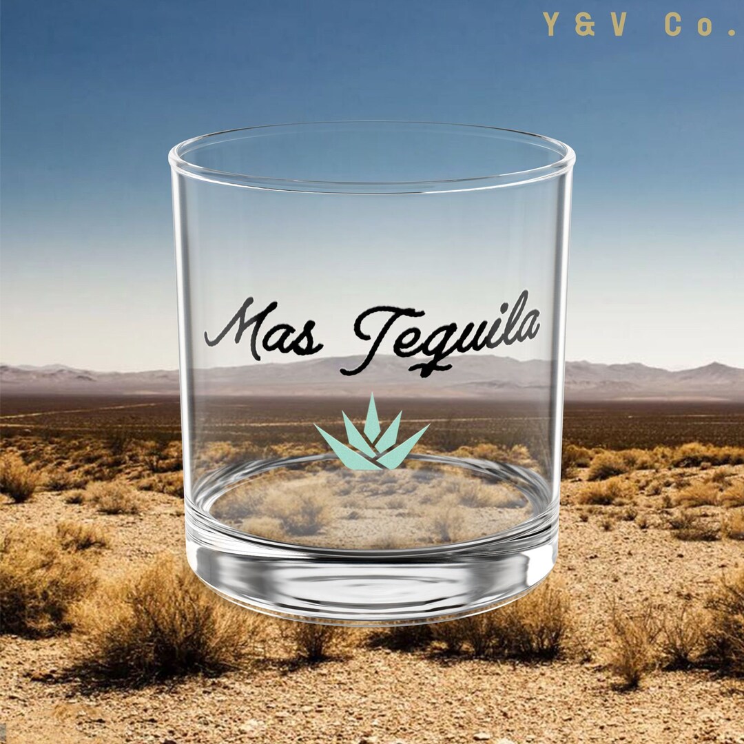 Mas Tequila Rocks Glass, Tequila Drink, Cold Drink, Por Favor Drink ...