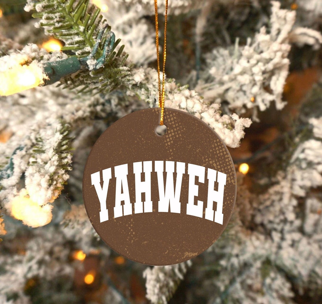 Christmas Ornament, Gift, Christian, Yahweh, Jesus, God, Savior, YHWH ...