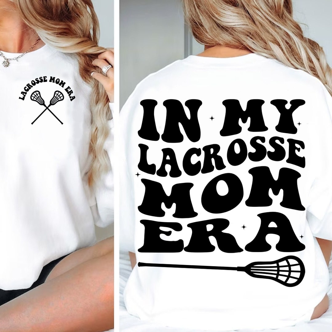In My Lacrosse Mom Era Svg Png, in My Mom Era Png, Lacrosse Mom Gift ...