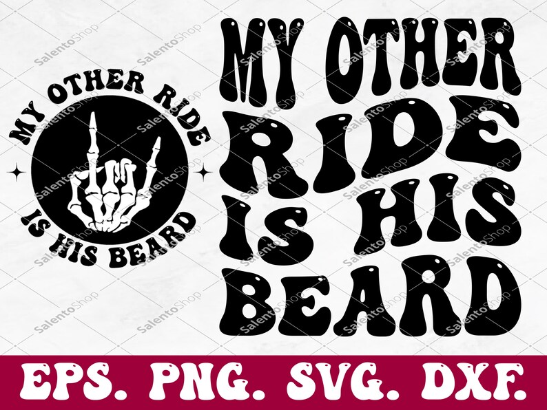 My Other Ride is His Beard Svg & Png, Adult Humor Svg, Funny Quote Svg ...