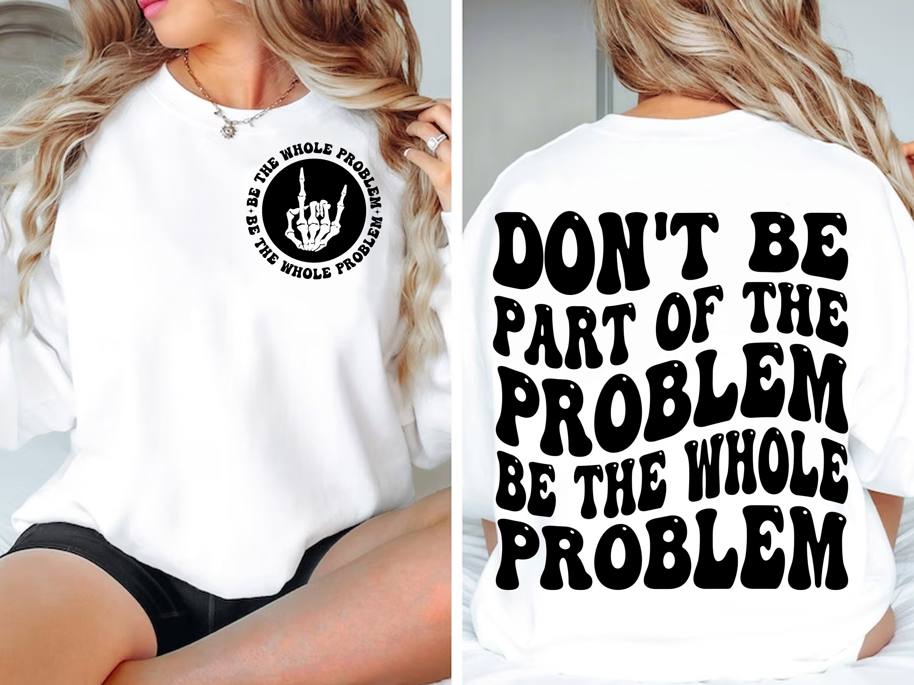 Don't Be Part of the Problem Be the Whole Problem Svg & Png, Svg ...