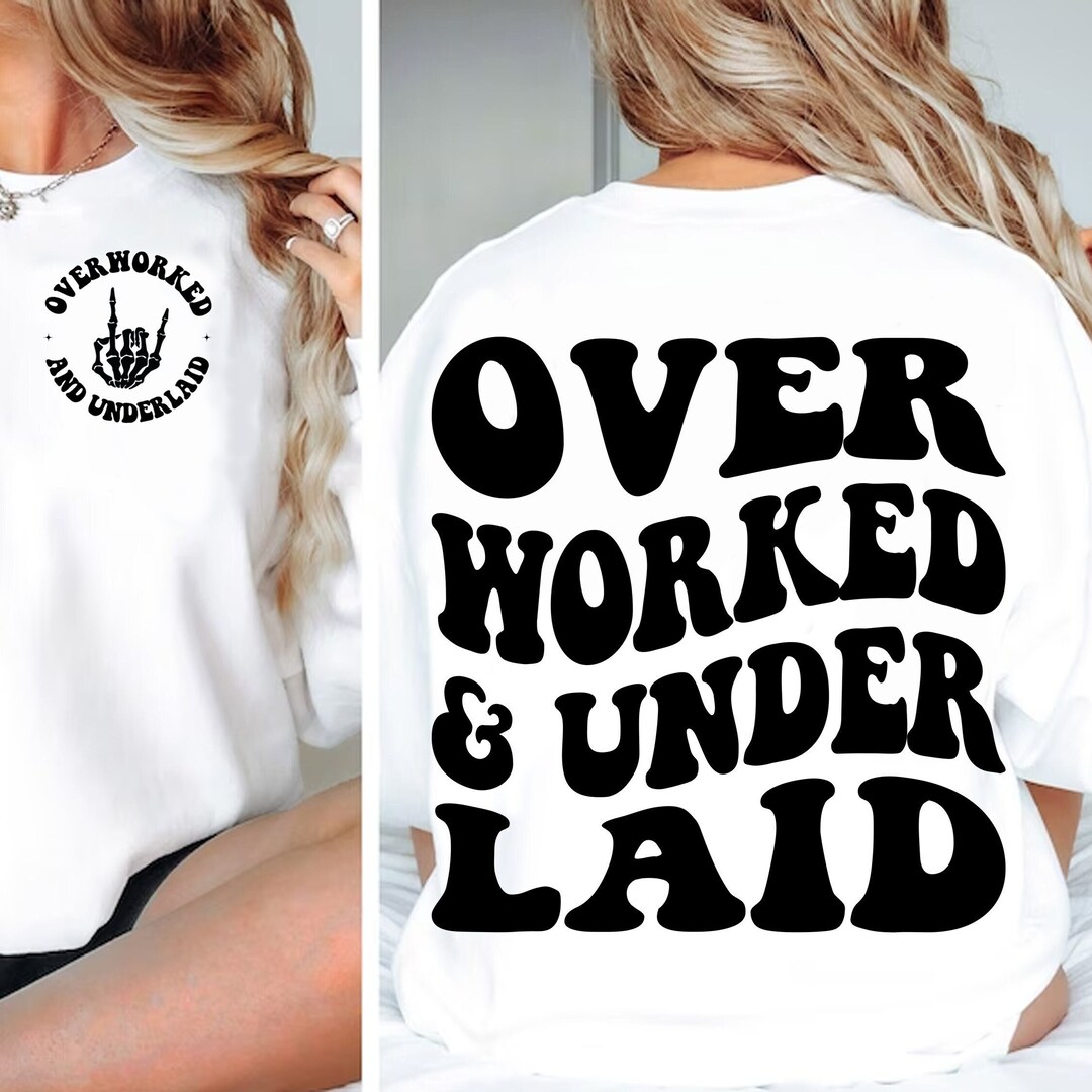 Overworked and Underlaid Svg & Png, Funny Quote Svg, Sarcasm Png, Svg ...